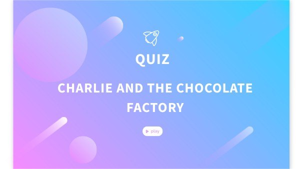 Charlie and the Chocolate Factory | Genially