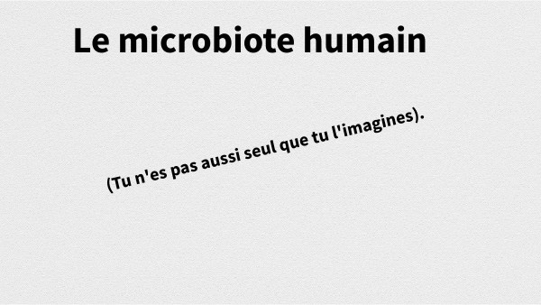 le microbiote humain seconde | Genially