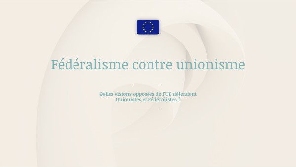 Unionisme et fédéralisme | Genially