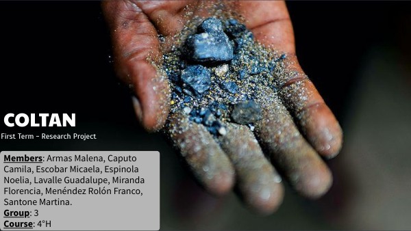 Coltan- First Term English Project - 4°H - Group 3 | Genially