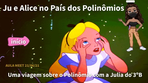 JULIA E ALICE NO PAIS DO POLINÔMIO