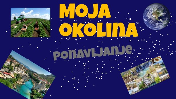 MOJA OKOLINA- Ponavljanje | Genially