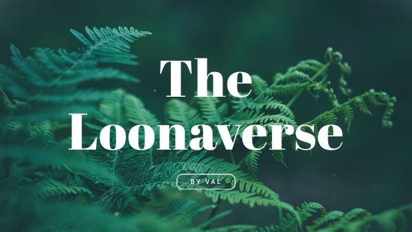 Loonaverse | Genially