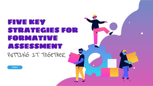 Putting it together - 5 Key Strategies for Formative Assessment | Genially