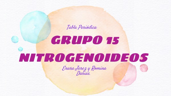 GRUPO 15 - NITROGENOIDEOS | Genially