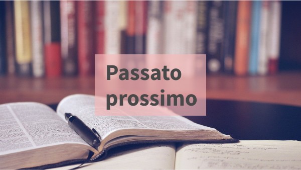 Passato prossimo | Genially