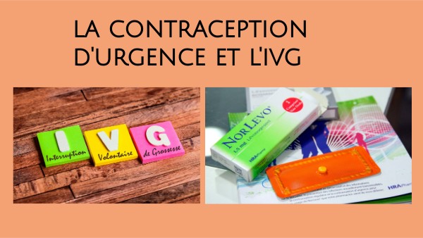 La contraception d’urgence et l'IVG | Genially
