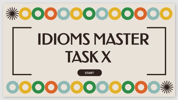 Copy - IDIOMS MASTER TASK X