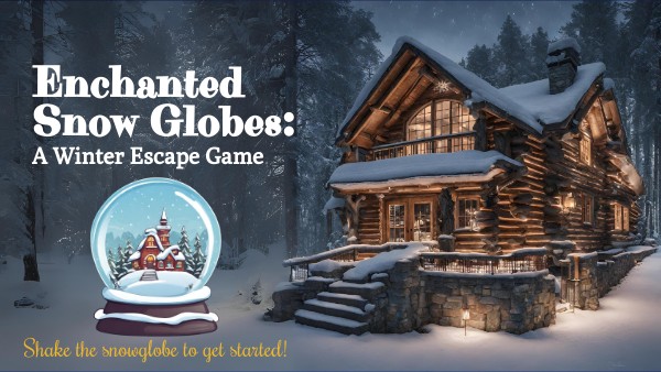 Enchanted Snow Globes: A Winter Escape Game