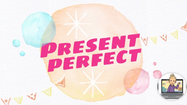 Present Perfect | Genially