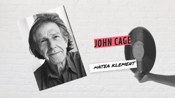 John Cage - Matea Klement