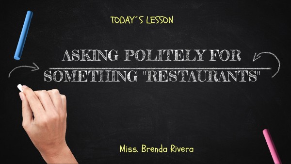 4TO. ASKING POLITELY "RESTAURANT" | Genially