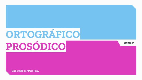 ORTOGRÁFICO - PRÓSODICO