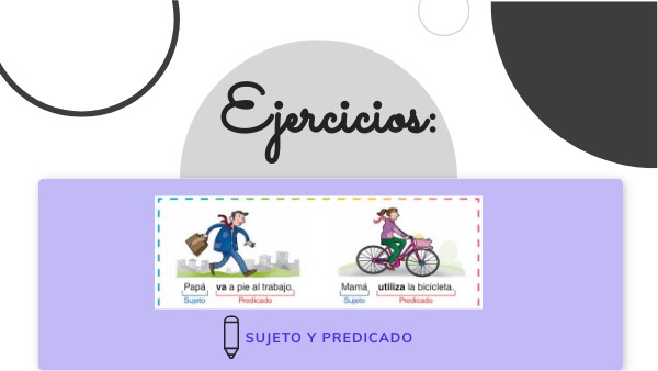 Ejercicios: Sujeto y Predicado | Genially