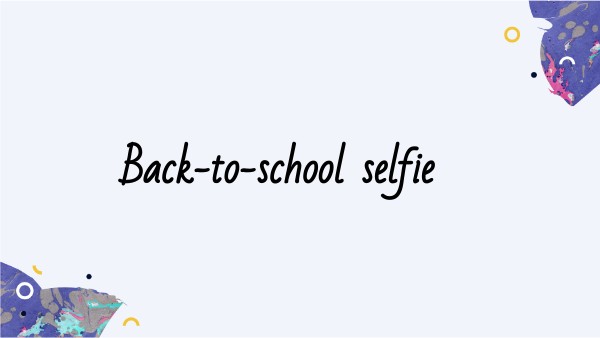 BACK TO SCHOOL SELFIE