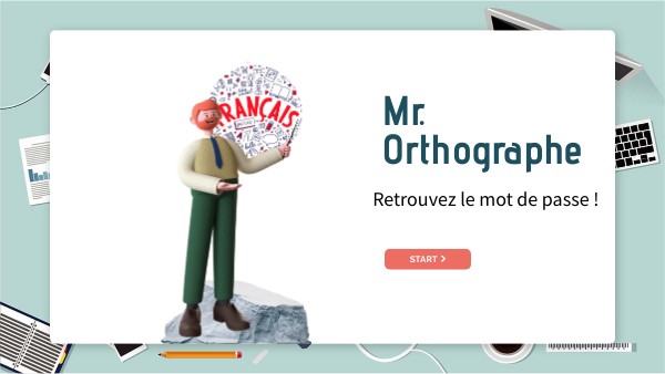 Mr Orthographe | Genially