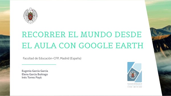 Recorrer el mundo desde el aula con Google Earth | Genially