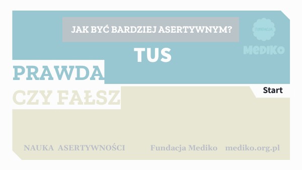 TUS Asertywność (online free) by Fundacja Mediko | Genially