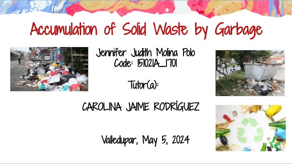 Accumulation of Solid Waste by Garbage - Jennifer Judith Molina Polo | Genially