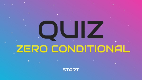 Zero Conditional Quiz | Genially