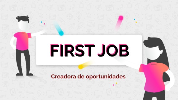 FIRST JOB