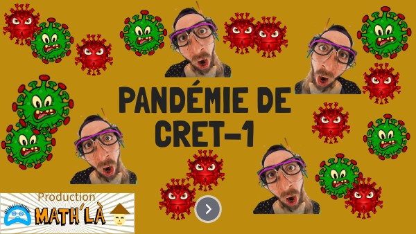 Escape game Math'là Collège : Pandémie de CRET1 | Genially