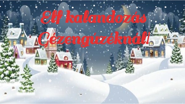 Elf kaland | Genially