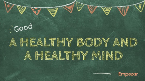 A healthy body and a healthy mind | Genially