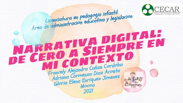 NARRATIVA DIGITAL DE CERO A SIEMPRE EN MI CONTEXTO | Genially