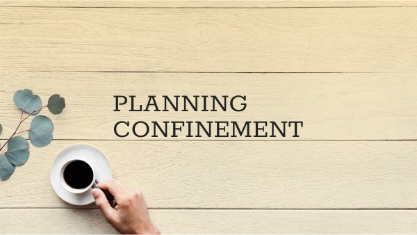 Planning Confinement