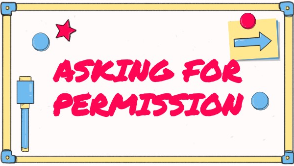 ASKING FOR PERMISSION | Genially