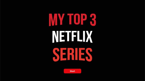 MY TOP 3 FAVORITE NETFLIX SERIES