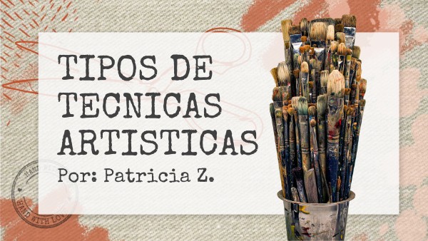 Tipos de Tecnicas artisticas | Genially