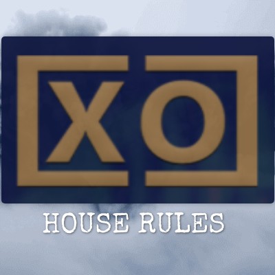 XO HOUSE RULES