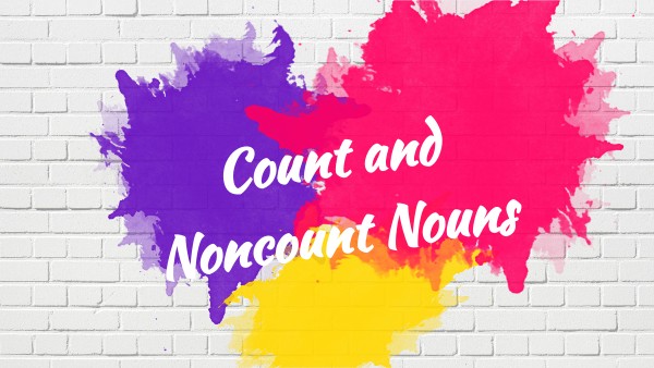 Count and Noncount Nouns | Genially