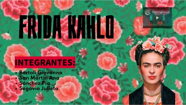 ISC 3°año FRIDA KAHLO | Genially