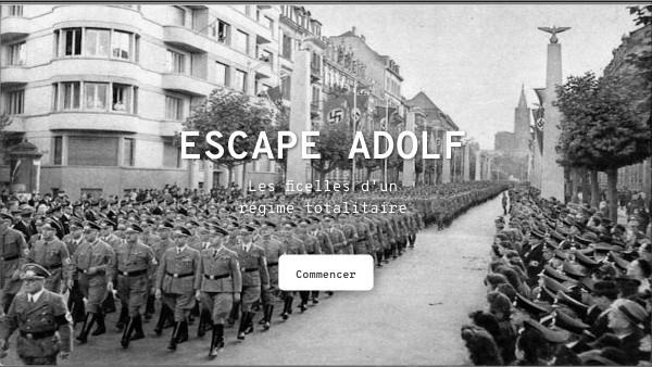 ESCAPE ADOLF THE GAME | Genially