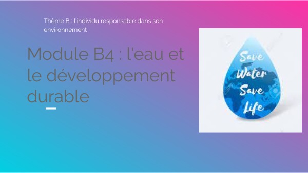 Module B4 L'eau et le développement durable | Genially