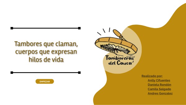 LAS TAMBORERAS DEL CAUCA | Genially