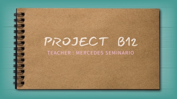 PROJECT B12 | Genially