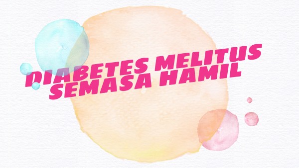 GESTATIONAL DIABETES MELLITUS | Genially