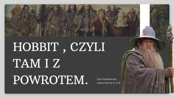 Hobbit , czyli tam i z powrotem. | Genially