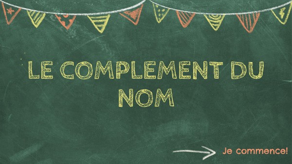 Le complément du nom | Genially