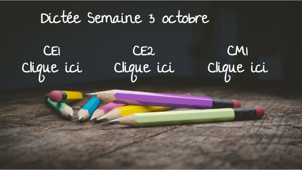 Dictée Semaine 3 octobre | Genially