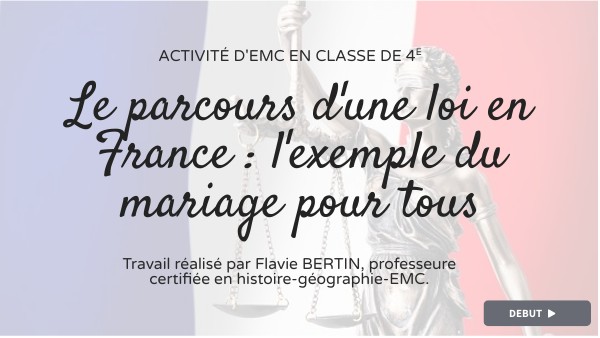 Parcours d'une loi 4e EMC : le mariage pour tous | Genially