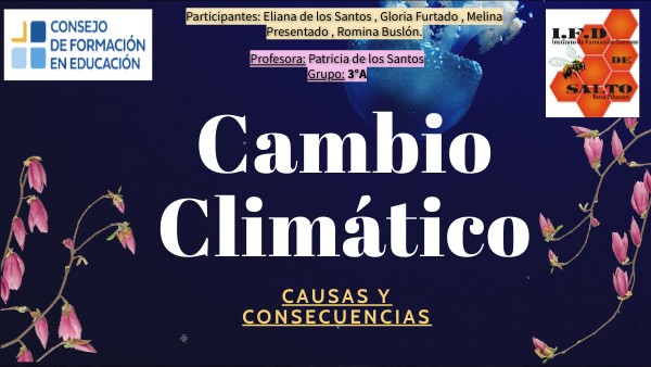CAMBIO CLIMÁTICO: CAUSAS Y CONSECUENCIAS