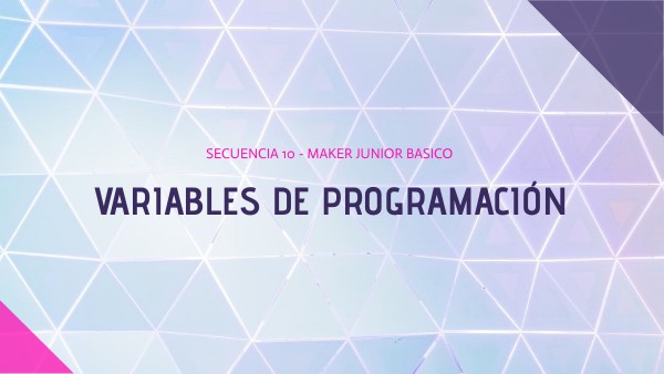 VARIABLES DE PROGRAMACION | Genially