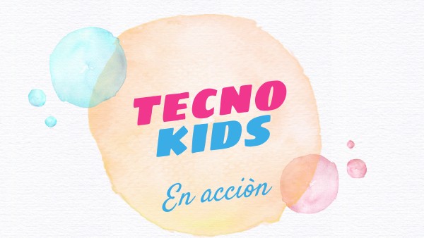 PROYECTO TECNO KIDS LUNES