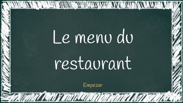 Le menu du restaurant