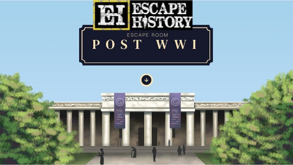 MUSEUM ESCAPE ROOM POST WWI FOREIGN POLICY | Genially